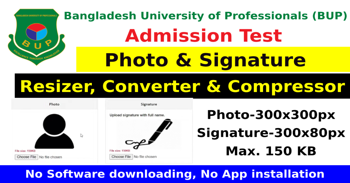 BUP Admission Photo and Signature Resizer, Converter and Compressor ...